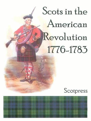 Scots in the American Revolution - The Scottish Tartans Gift Shop